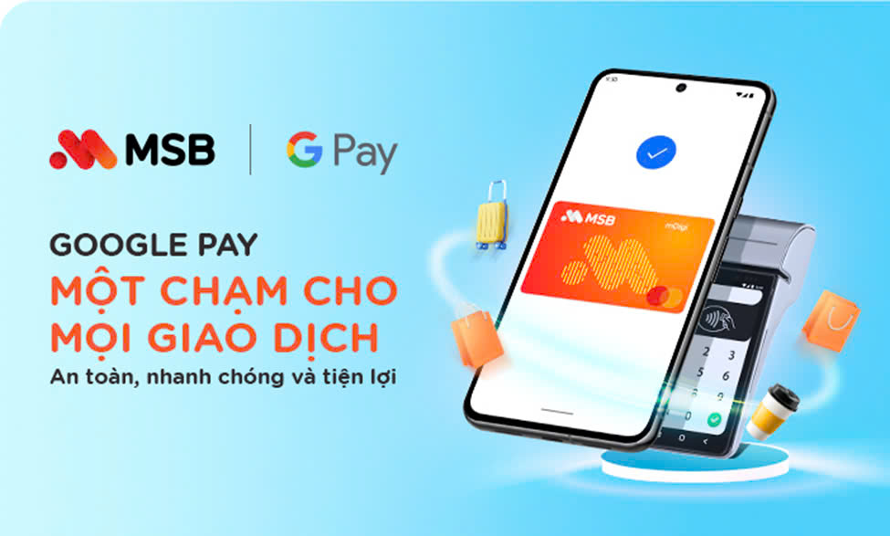 MSB chính thức ra mắt tính năng thanh toán với Google Pay – Mở ra trải nghiệm chi tiêu hiện đại ...