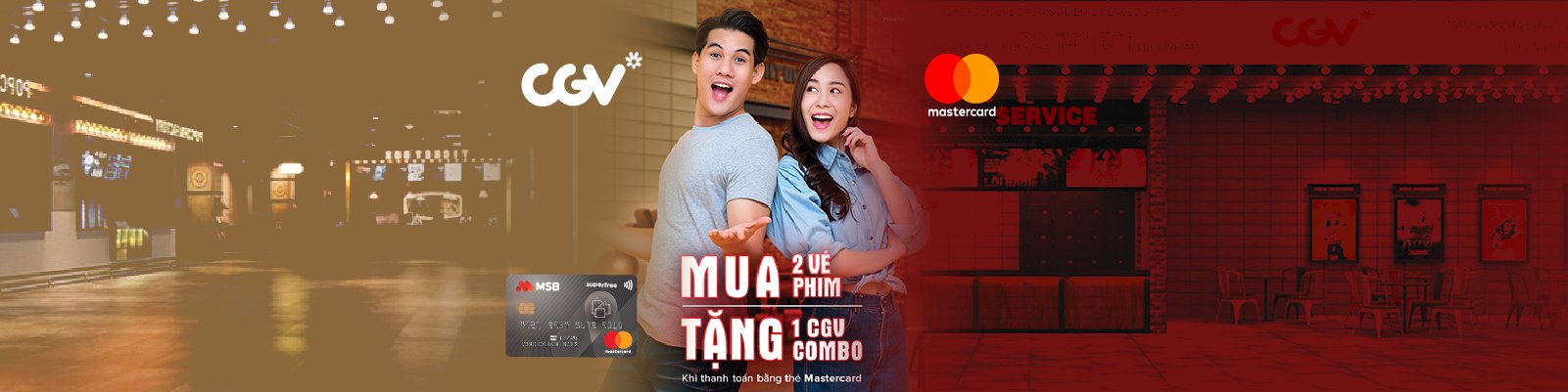 MUA 02 VÉ TẶNG 01 CGV COMBO BẰNG THẺ MSB MASTERCARD